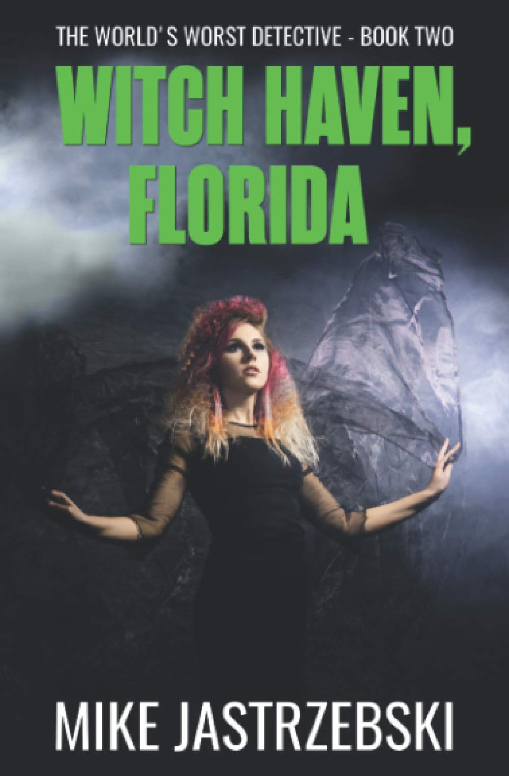 Witch Haven, Florida by Mike Jastrzebski | Goodreads