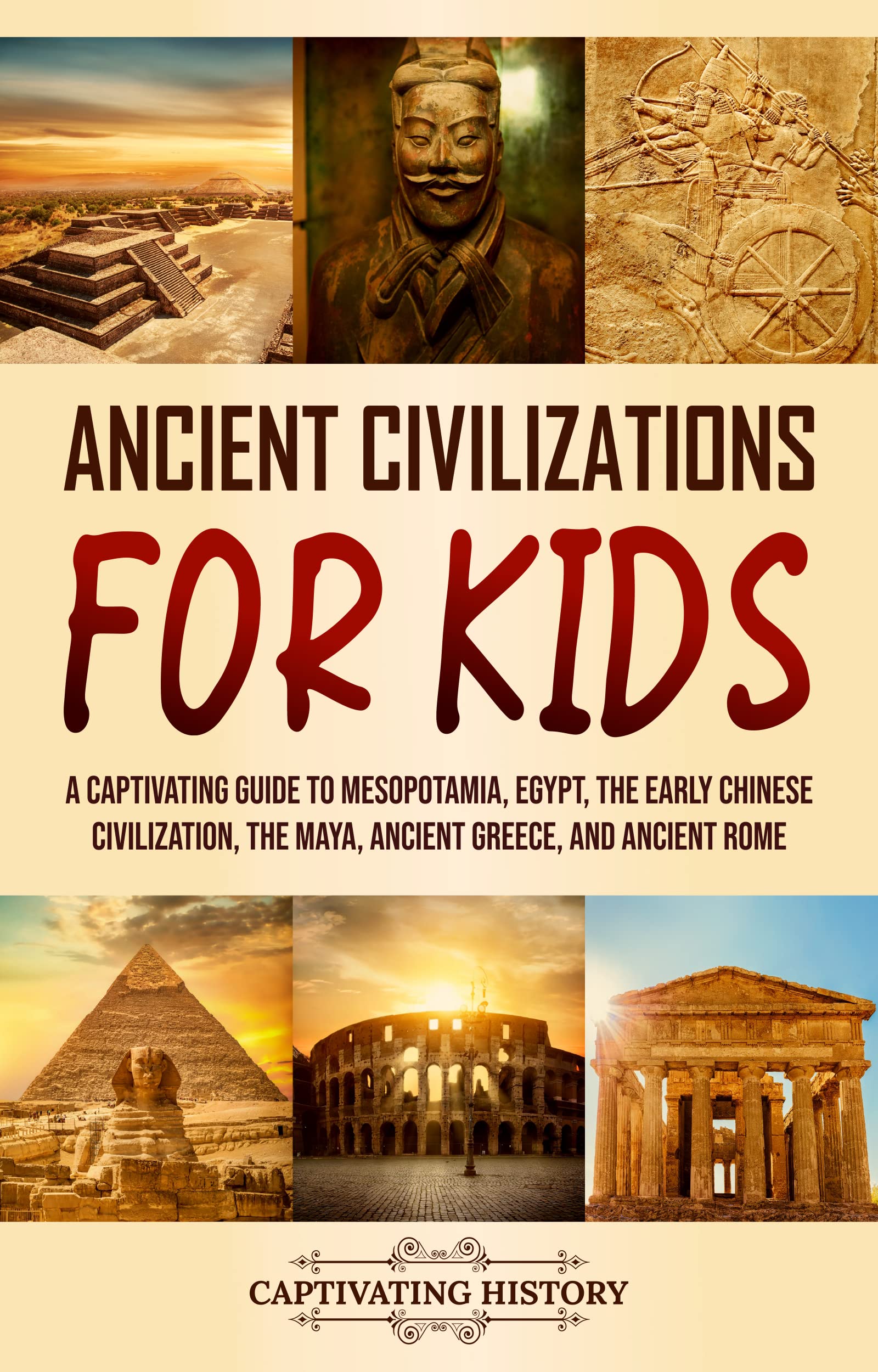 Ancient Civilizations for Kids: A Captivating Guide to Mesopotamia ...