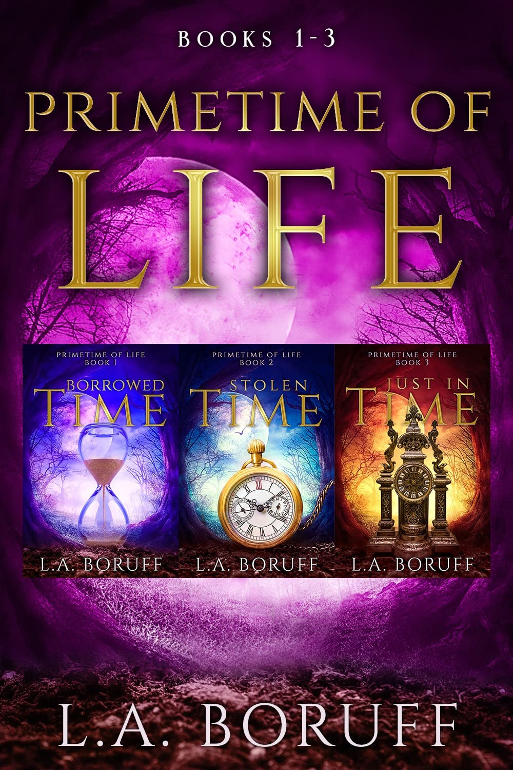 Primetime of Life: Books 1-3 by L.A. Boruff | Goodreads