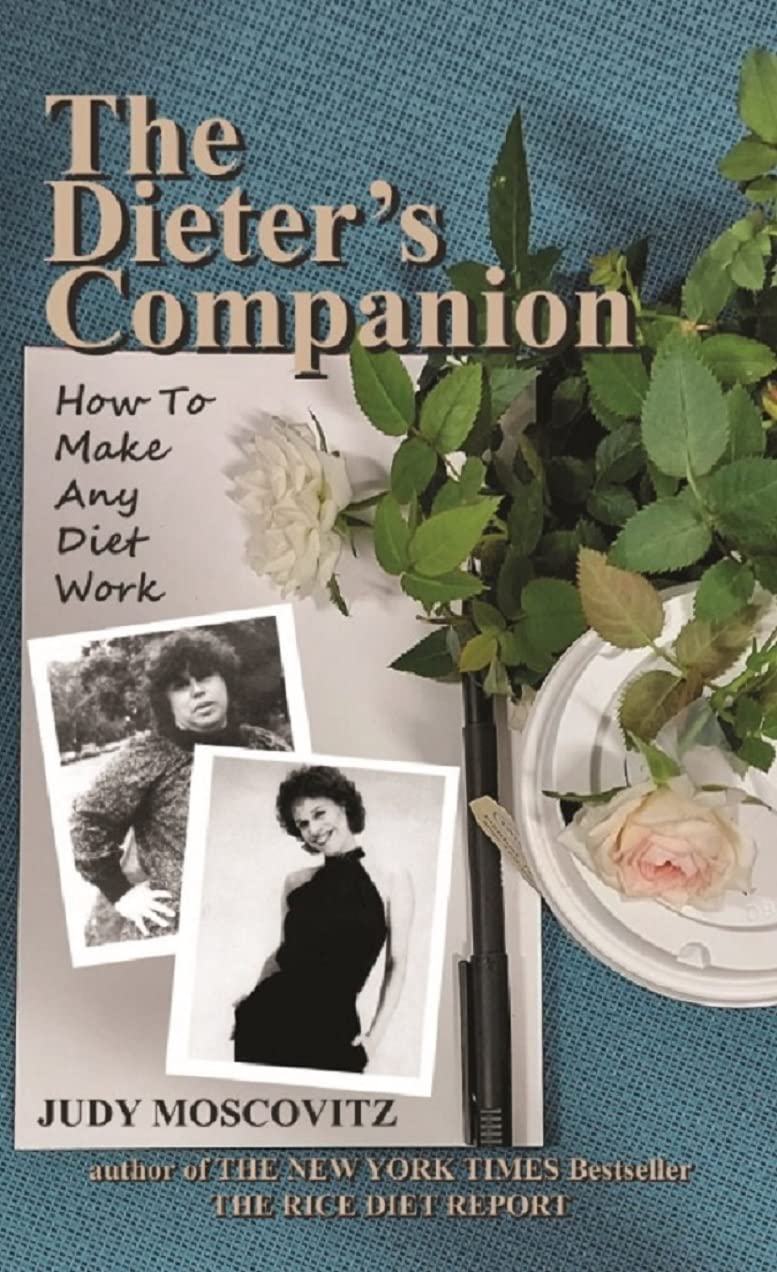 The Dieter's Companion: How to Make Any Diet Work by Judy Moscovitz ...