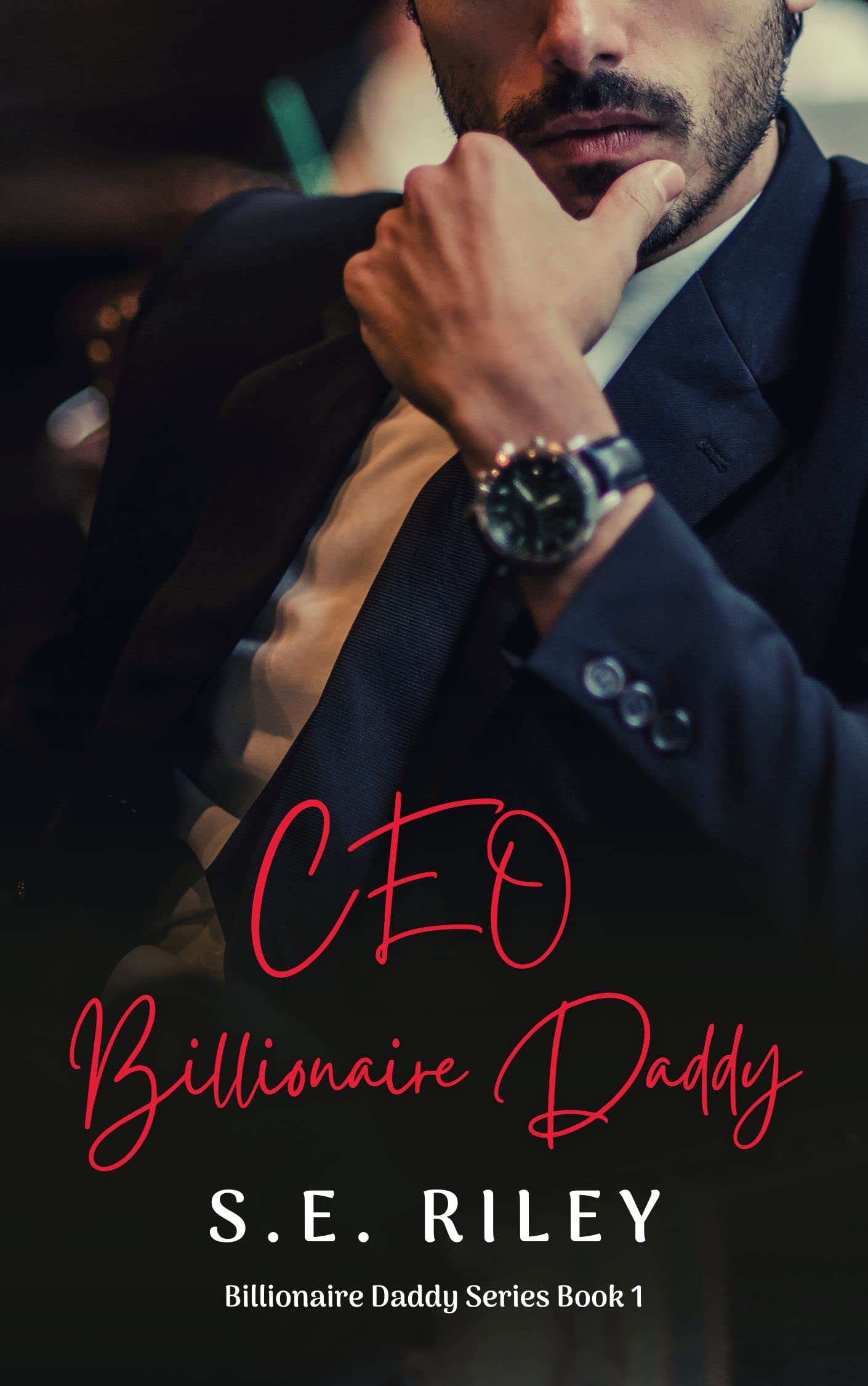 CEO Billionaire Daddy (Billionaire Daddy #1) by S.E. Riley | Goodreads