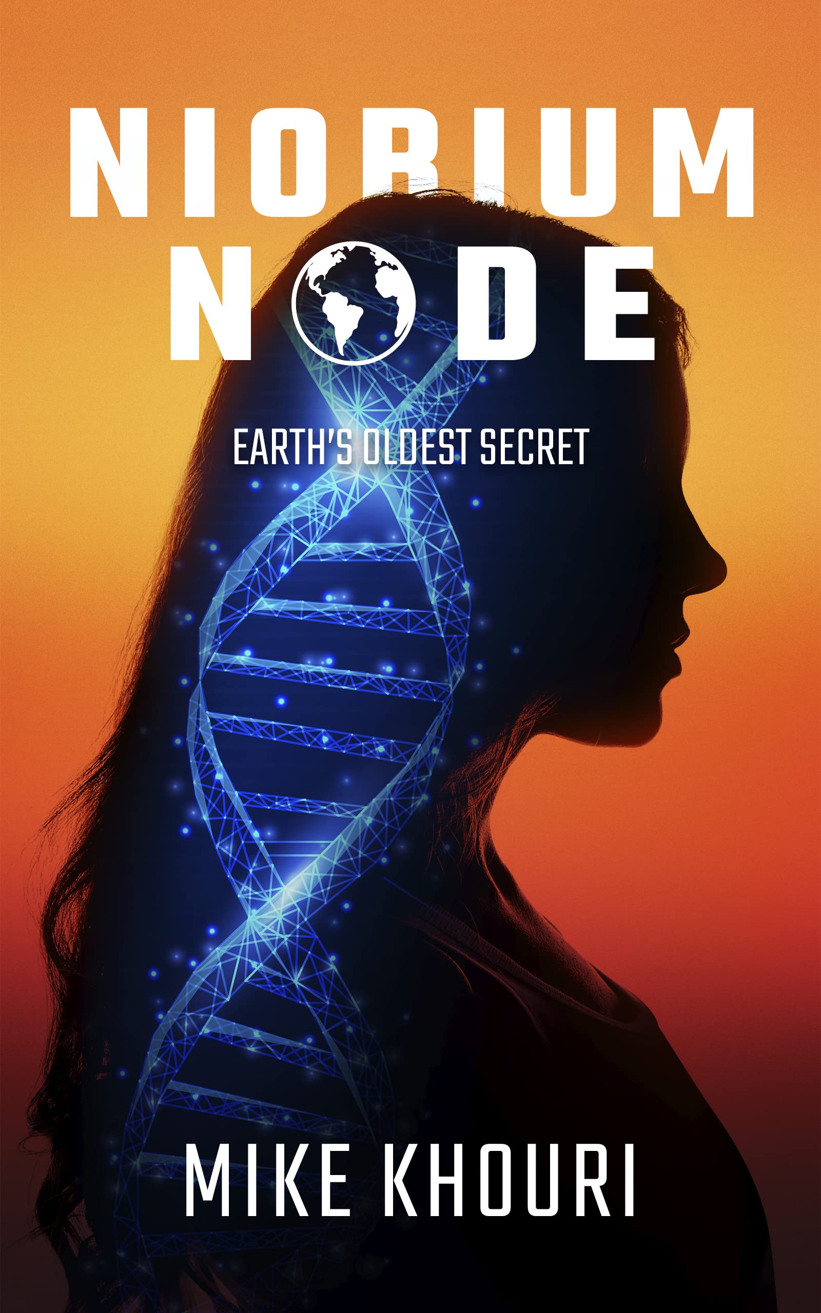 Niobium Node: Earth's Oldest Secret by Mike Khouri | Goodreads