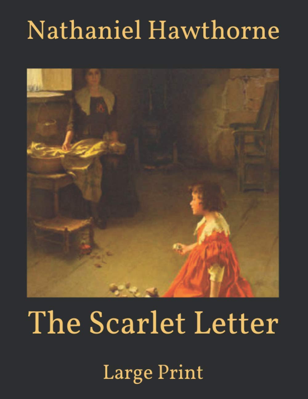 The Scarlet Letter: Large Print by Nathaniel Hawthorne | Goodreads
