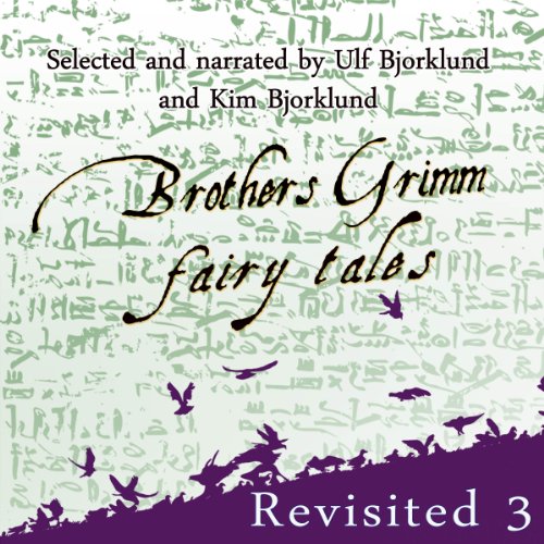 Brothers Grimm Fairy Tales Revisited: Volume 3 by Jacob Grimm | Goodreads