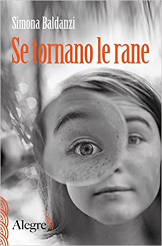 Se tornano le rane by Simona Baldanzi | Goodreads