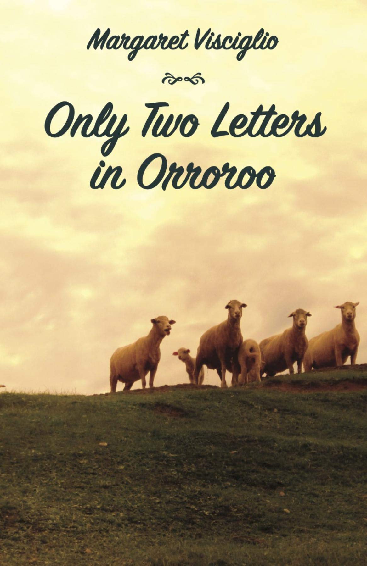 Only Two Letters in Orroroo by Margaret Visciglio | Goodreads