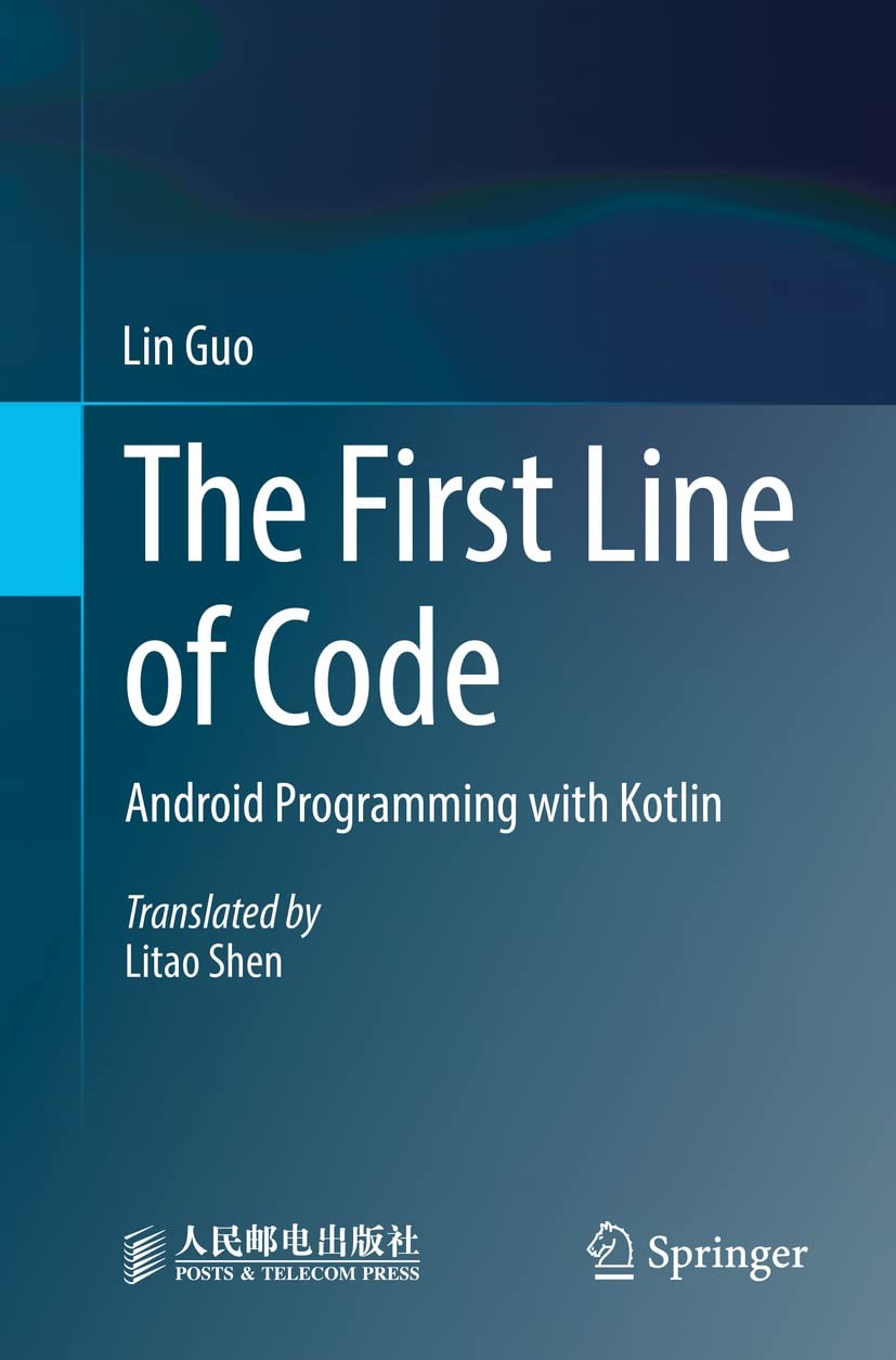 The First Line of Code: Android Programming with Kotlin by Lin Guo ...
