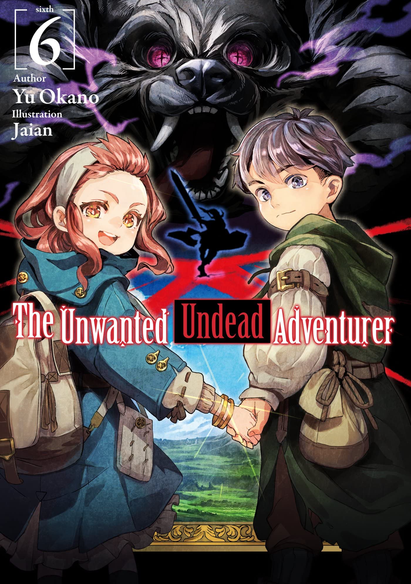 The Unwanted Undead Adventurer (Light Novel): Volume 6 (The Unwanted ...