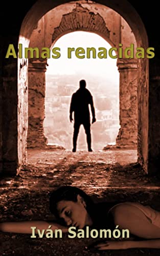Almas Renacidas by Iván Salomón | Goodreads