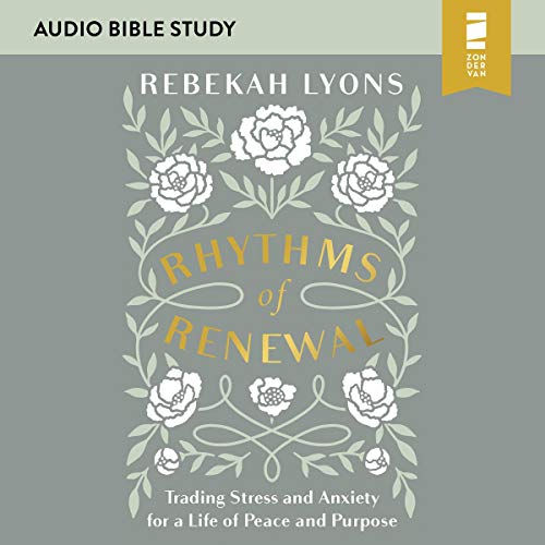 Rhythms of Renewal: Audio Bible Studies Trading Stress and Anxiety for ...