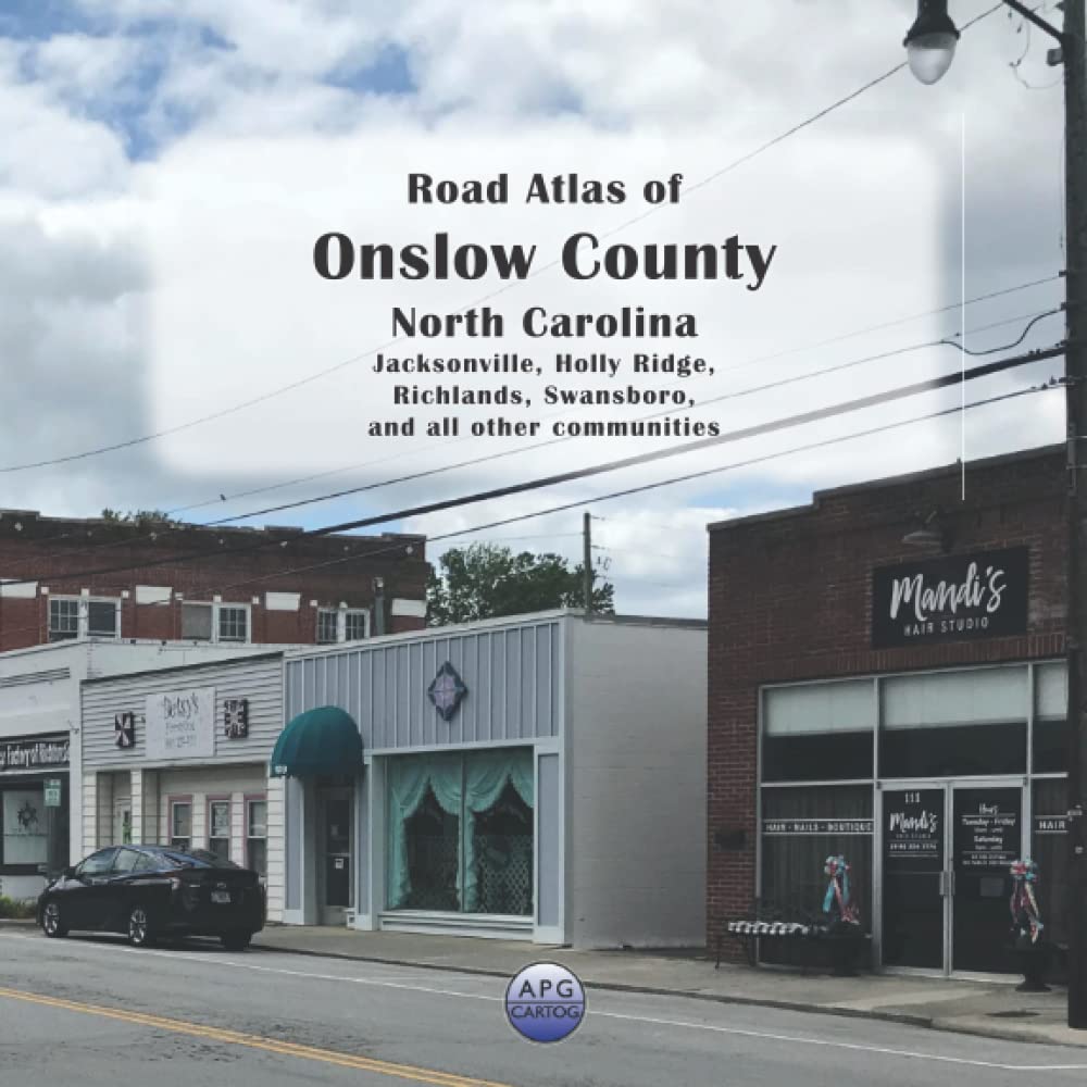 Road Atlas of Onslow County, North Carolina: Jacksonville, Holly Ridge ...
