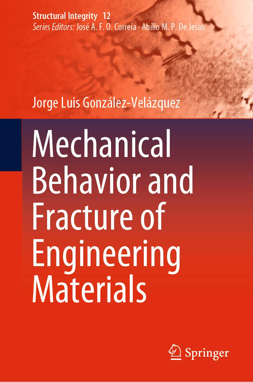 Mechanical Behavior and Fracture of Engineering Materials by Jorge Luis ...