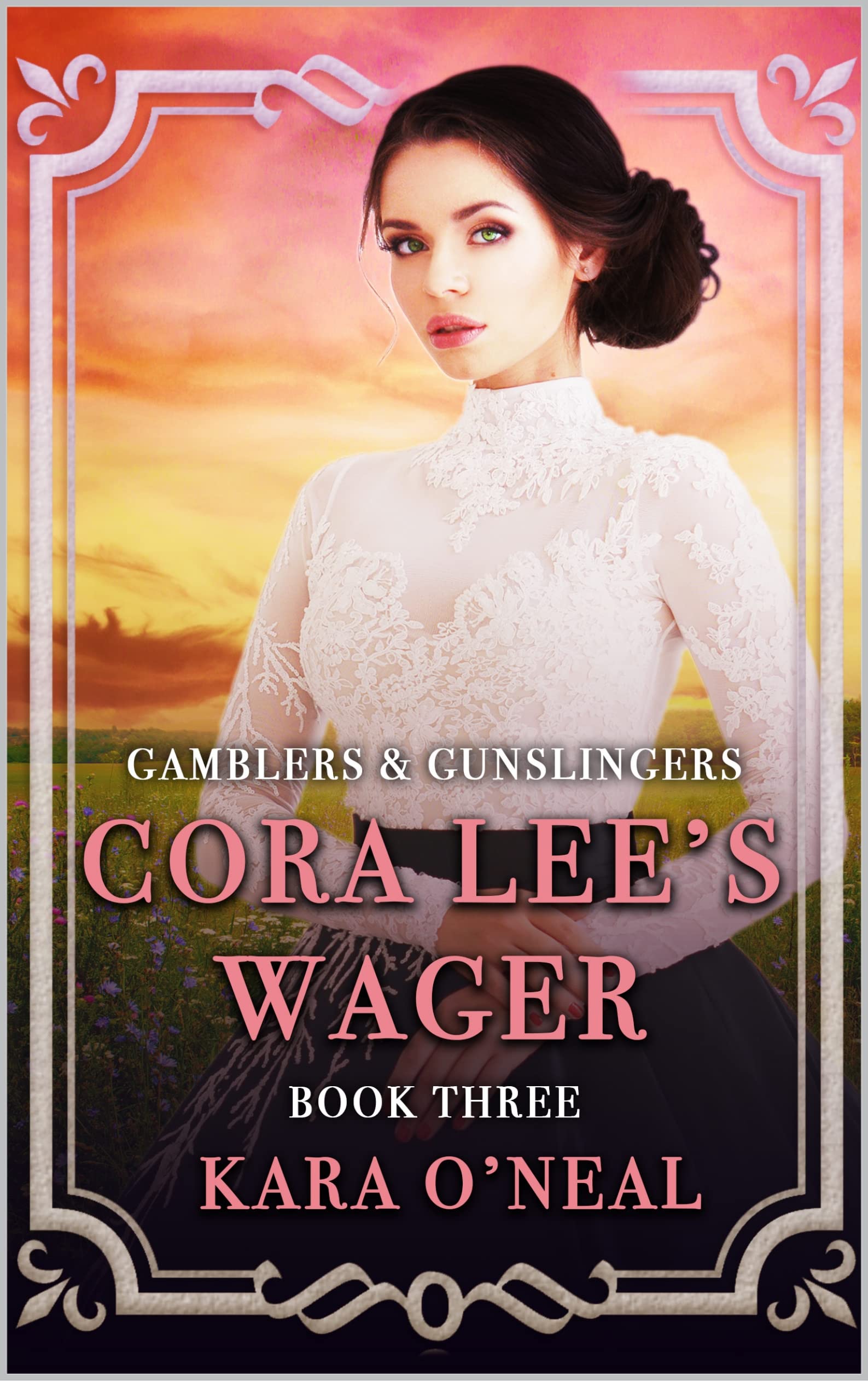 Cora Lee’s Wager (Gamblers & Gunslingers Book 3) by Kara O'Neal | Goodreads