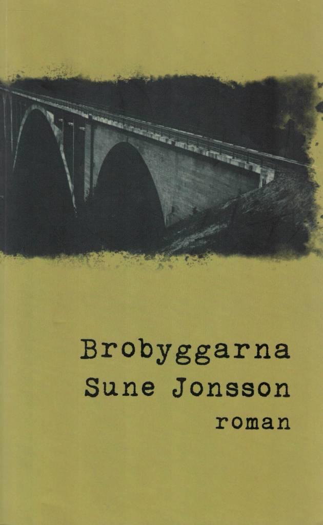 Brobyggarna by Sune Jonsson | Goodreads