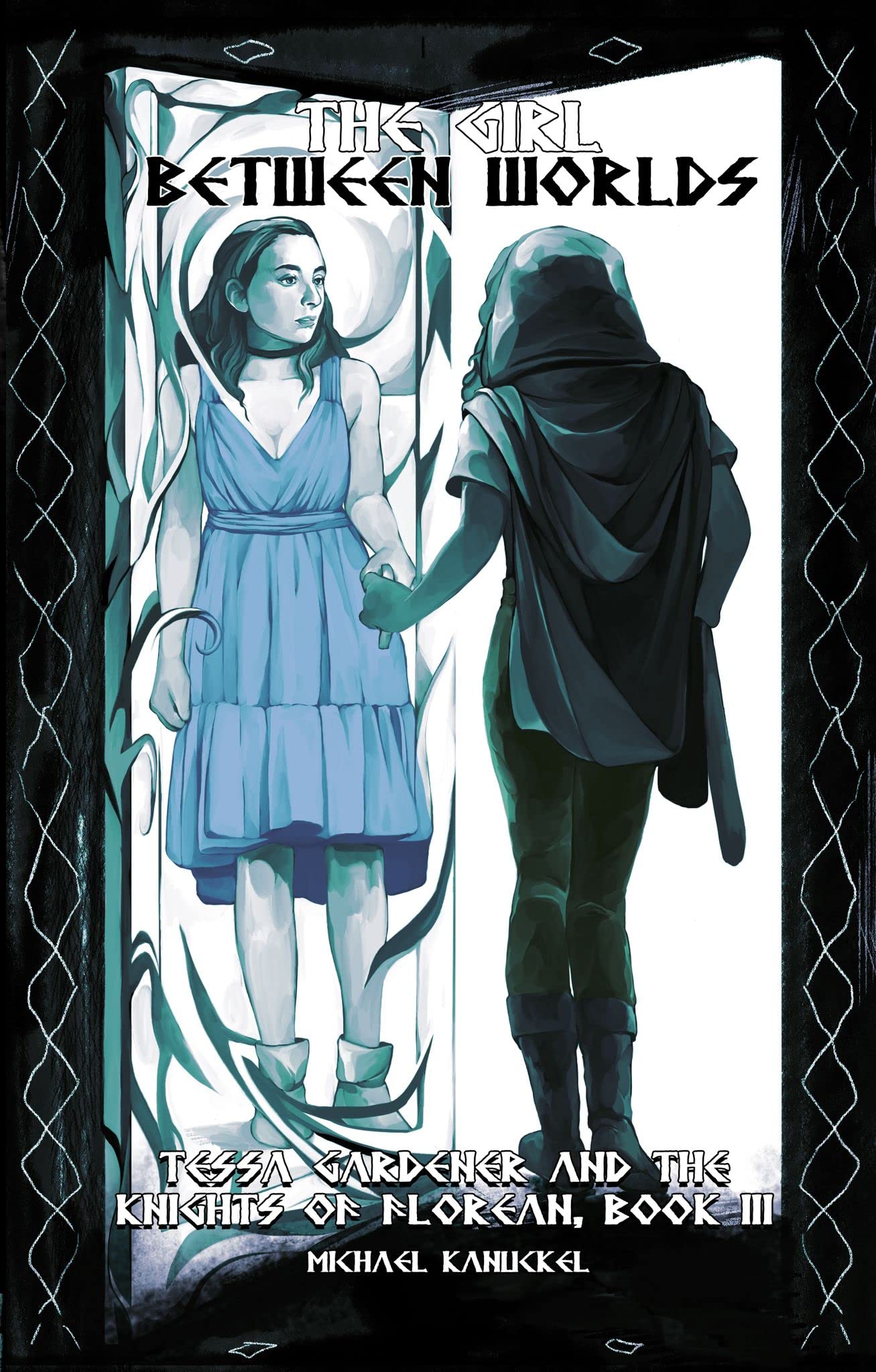 The Girl Between Worlds Tessa Gardener And The Knights Of Floraeon
