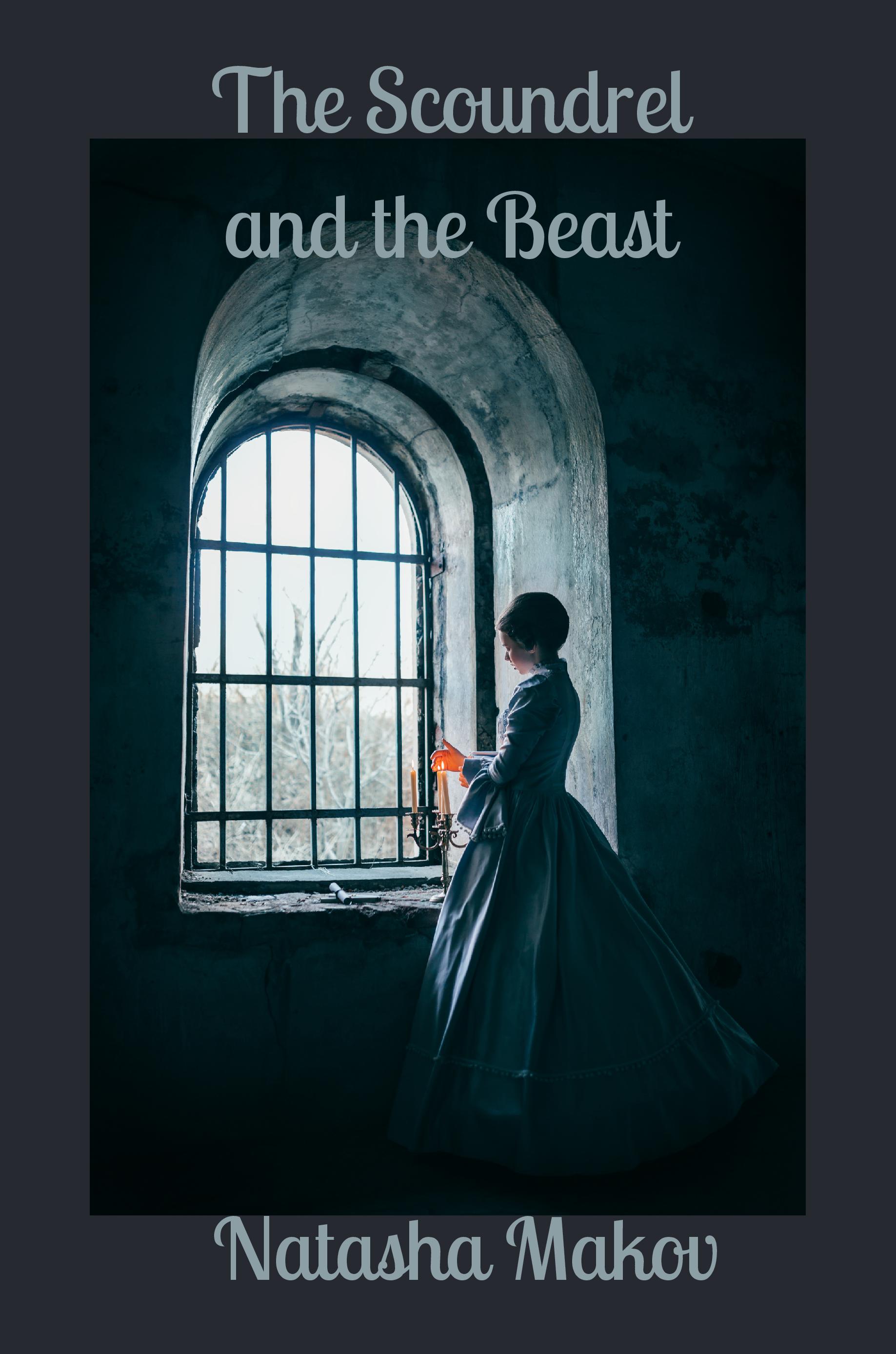 The Scoundrel and the Beast by Natasha Makov | Goodreads