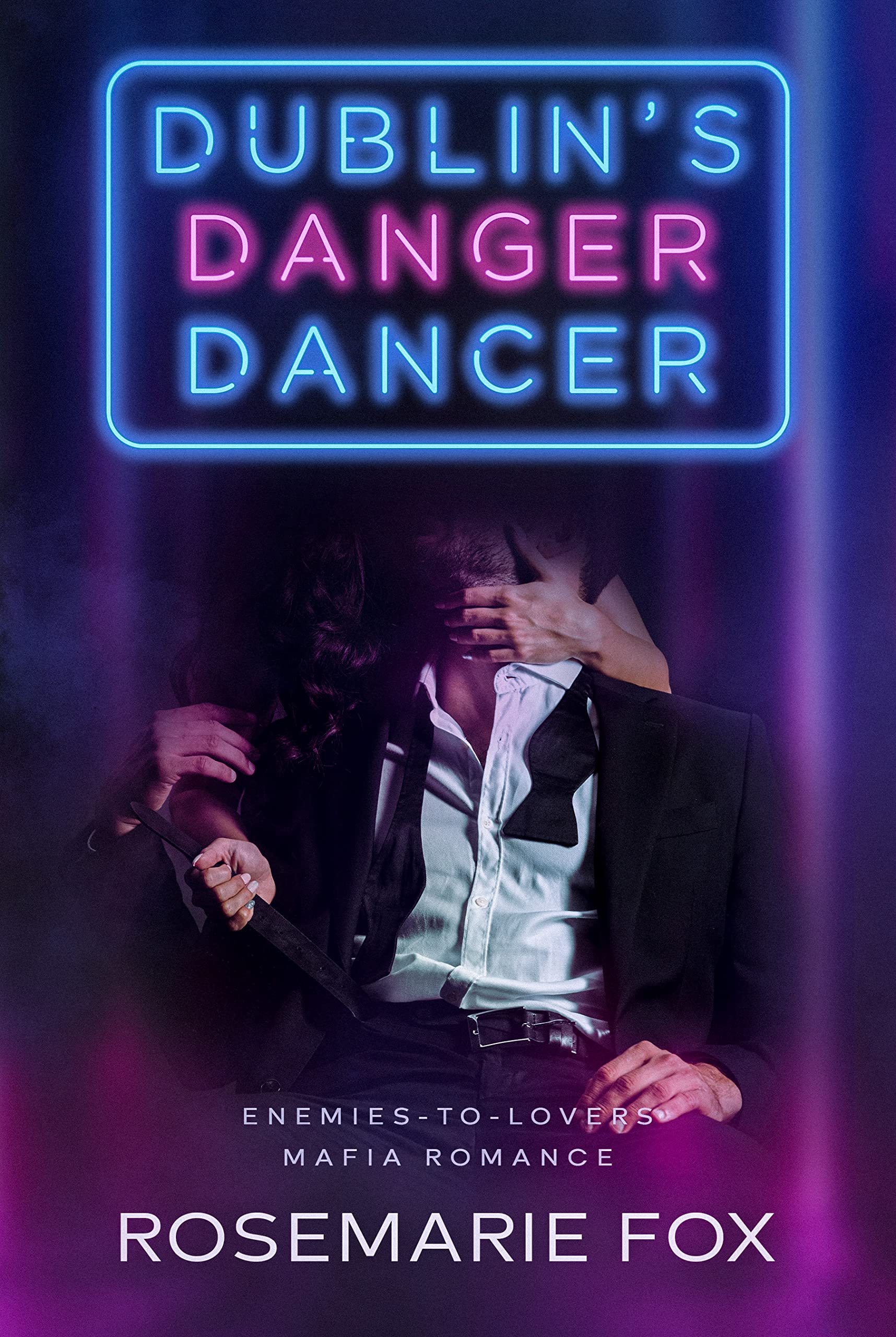 Dublin's Danger Dancer (Dublin Dancers #2) by Rosemarie Fox | Goodreads