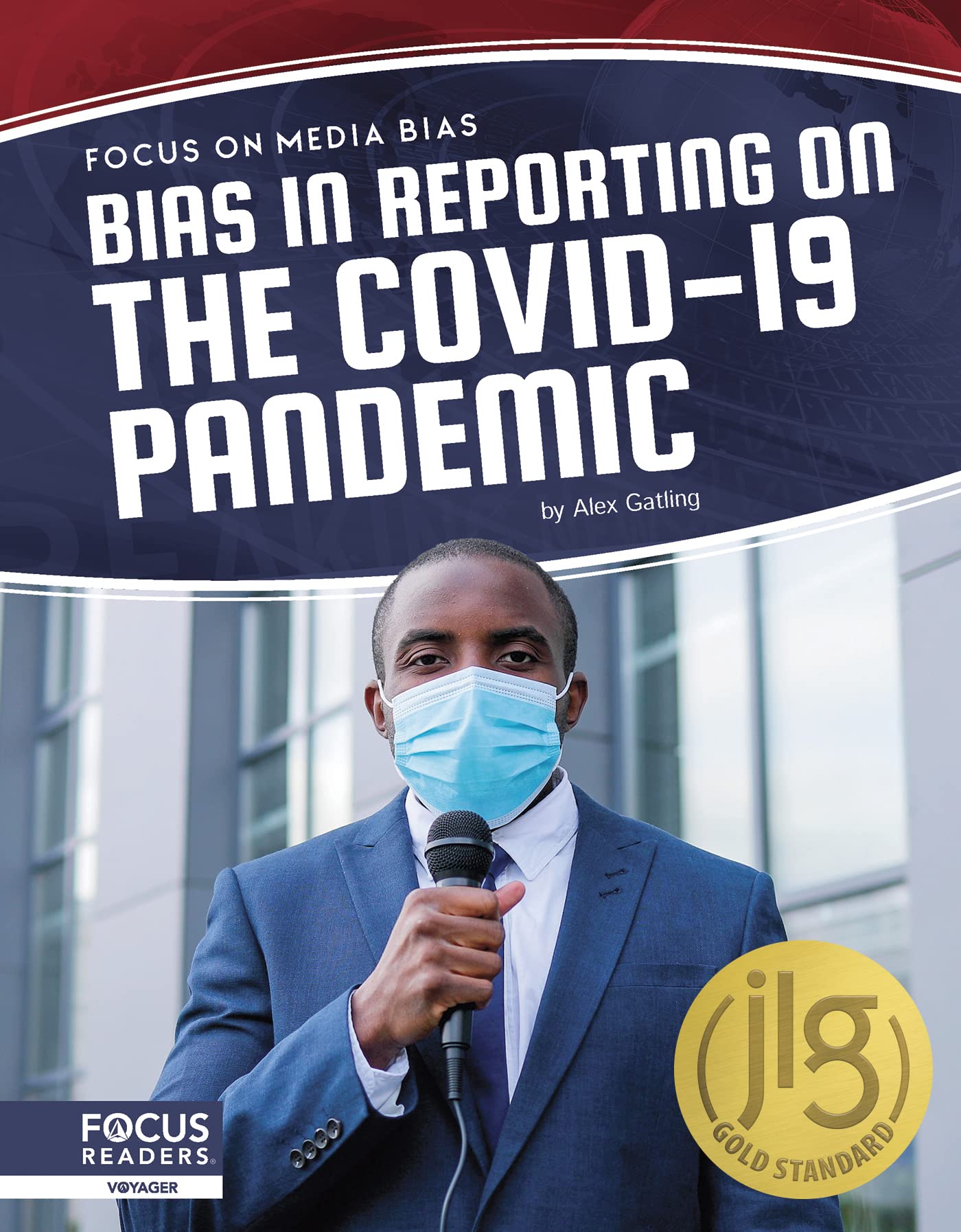 Bias in Reporting on the COVID-19 Pandemic by Alex Gatling | Goodreads