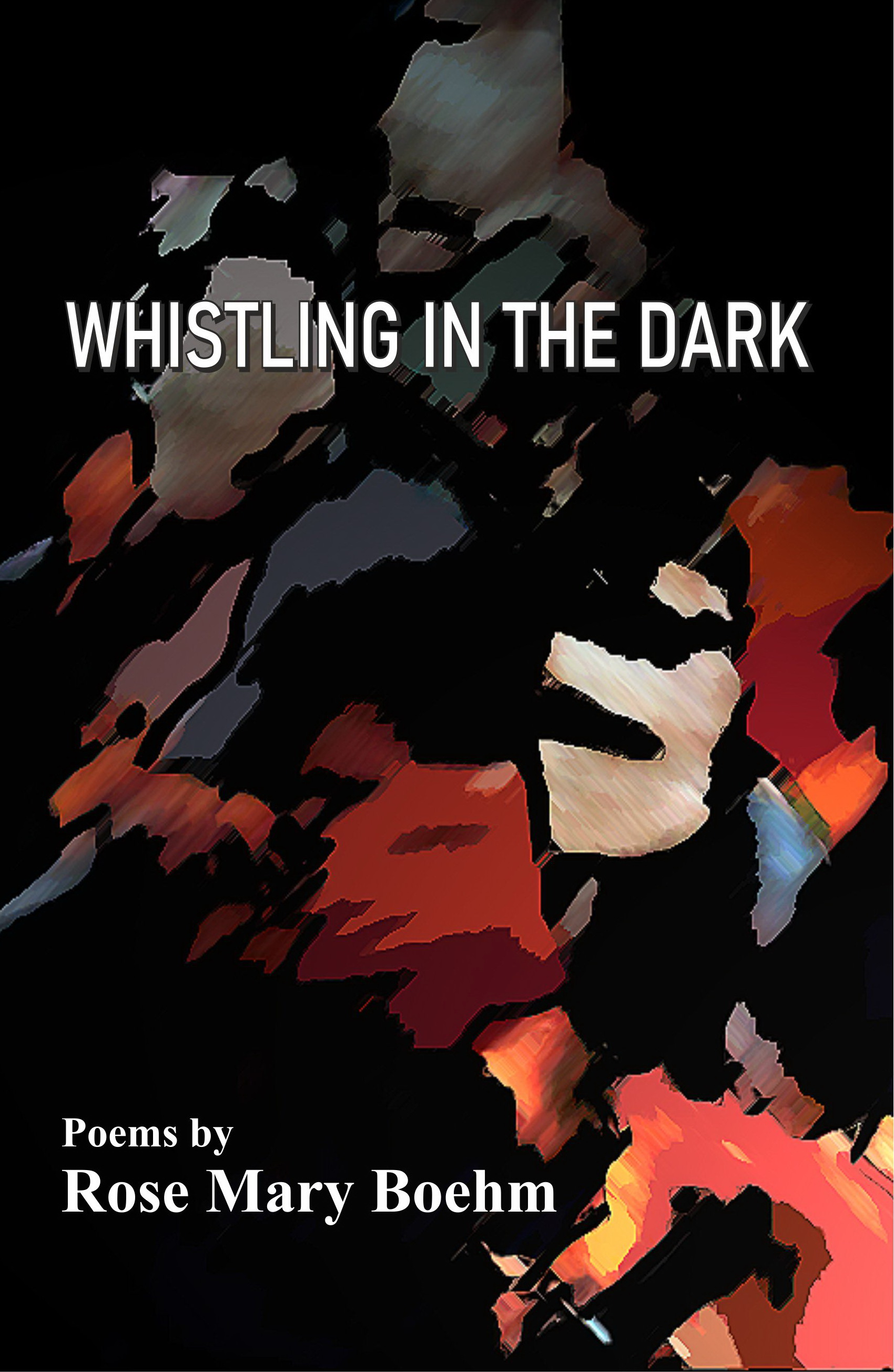 WHISTLING IN THE DARK by Rose Mary Boehm | Goodreads