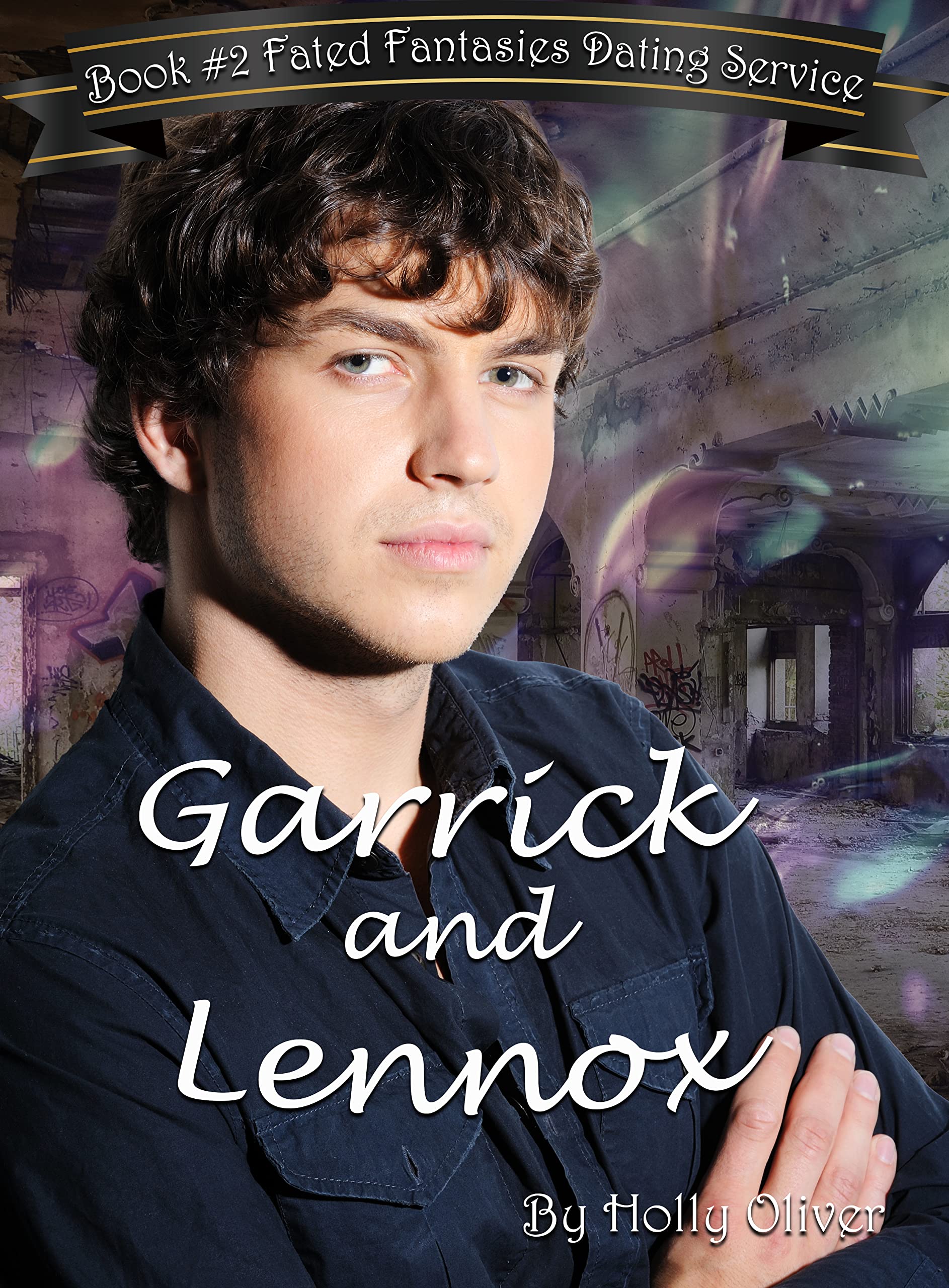 Garrick and Lennox (Fated Fantasies, #2) by Holly Oliver | Goodreads