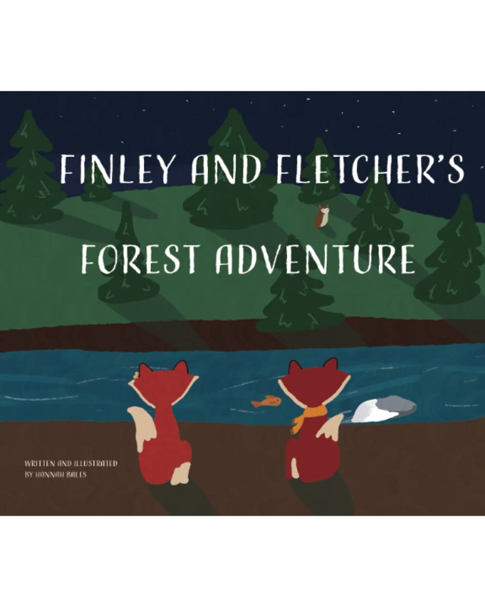 Finley and Fletcher's Forest Adventure by Hannah Bales | Goodreads