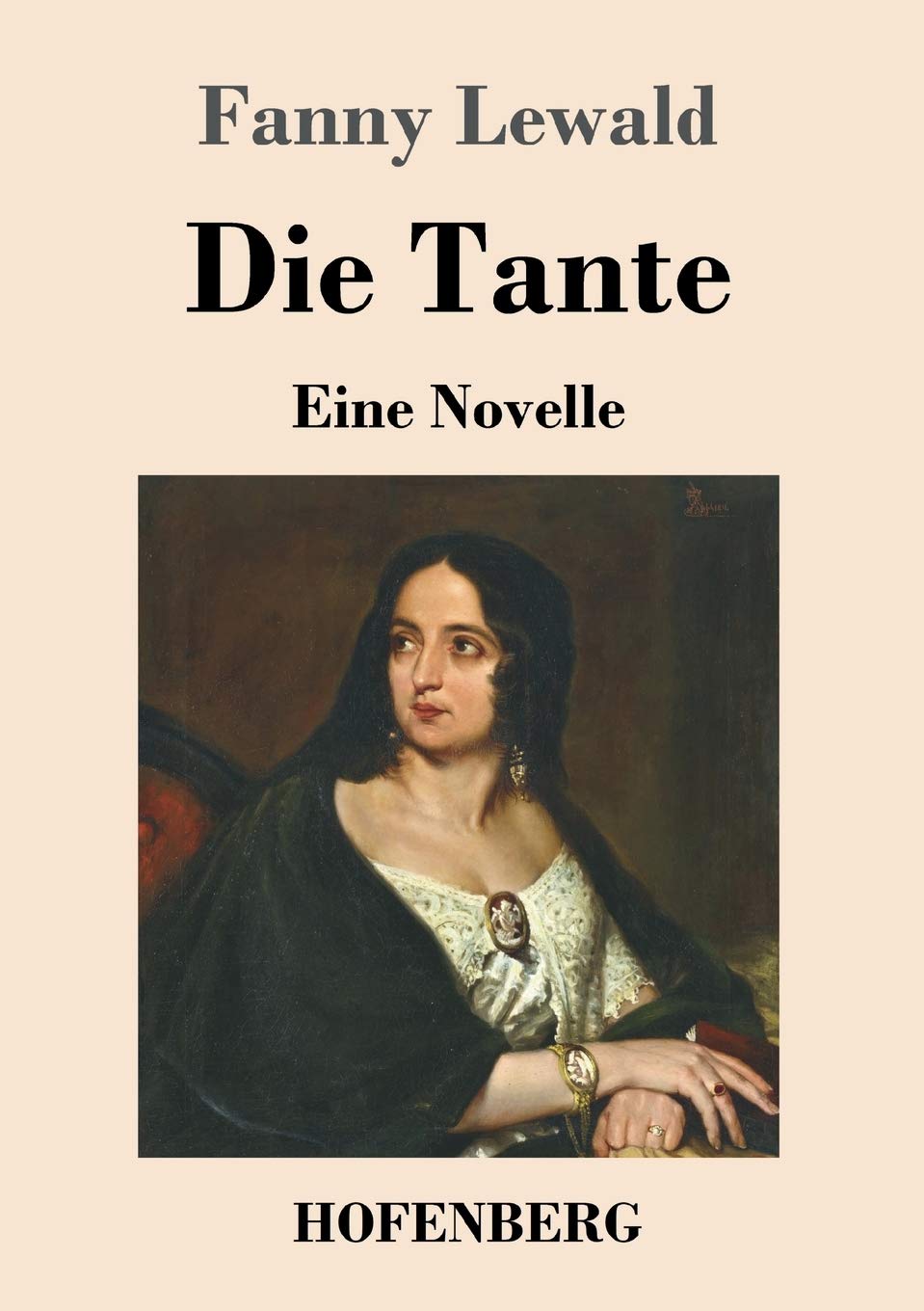 Die Tante: Eine Novelle (German Edition) by Fanny Lewald | Goodreads