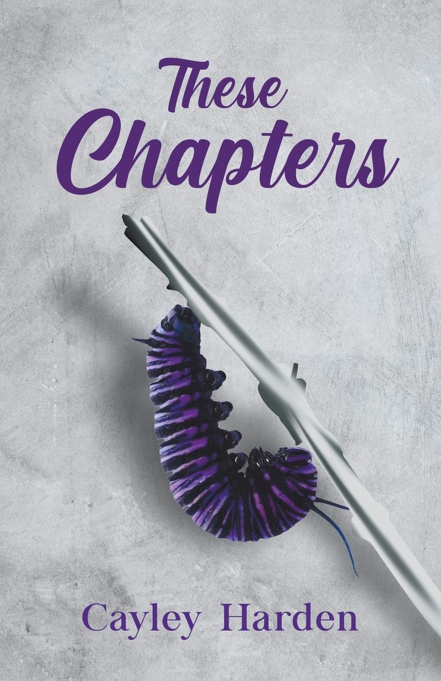 These Chapters by Cayley Harden | Goodreads