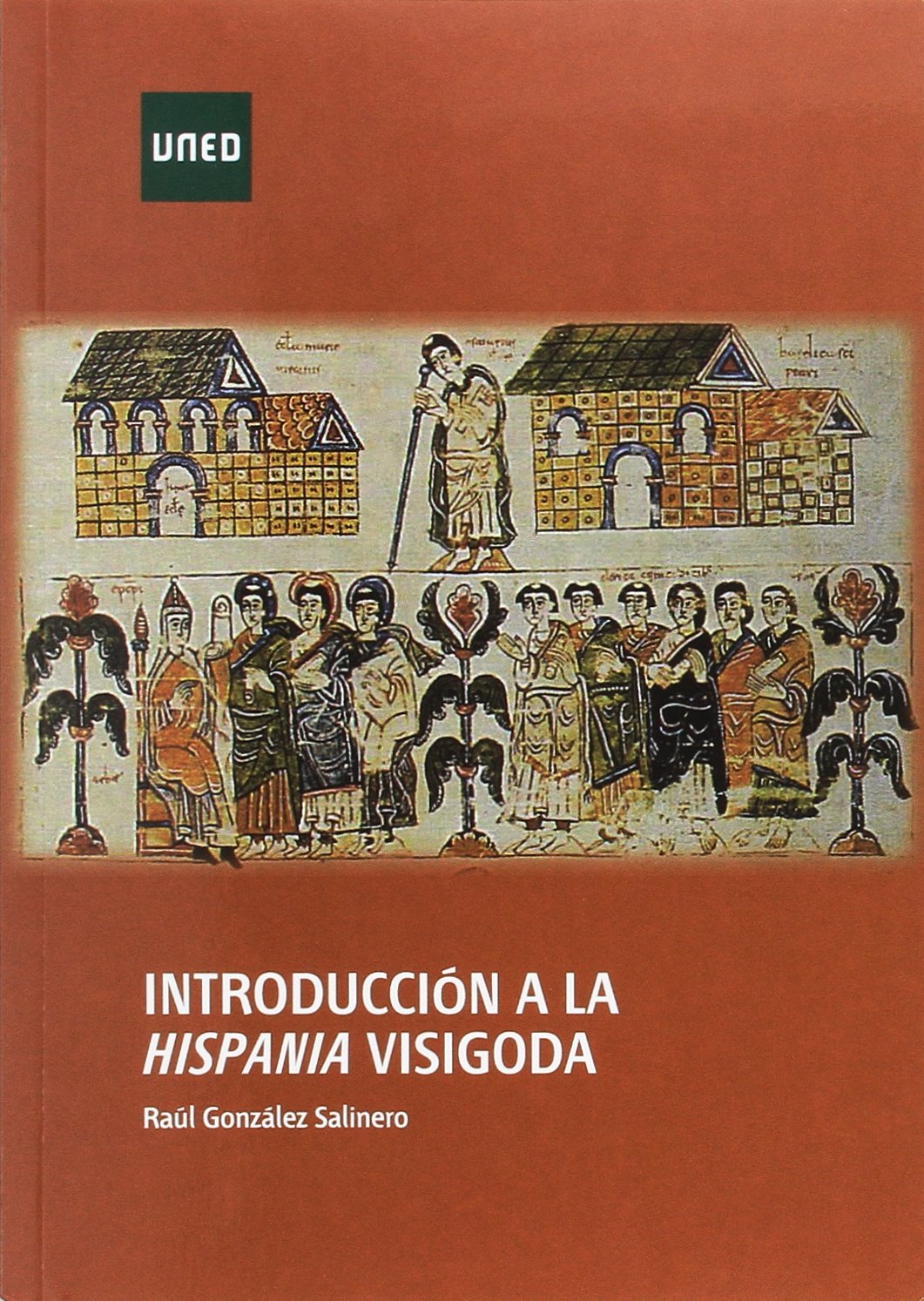 Introducción a la Hispania Visigoda by Raúl González Salinero | Goodreads