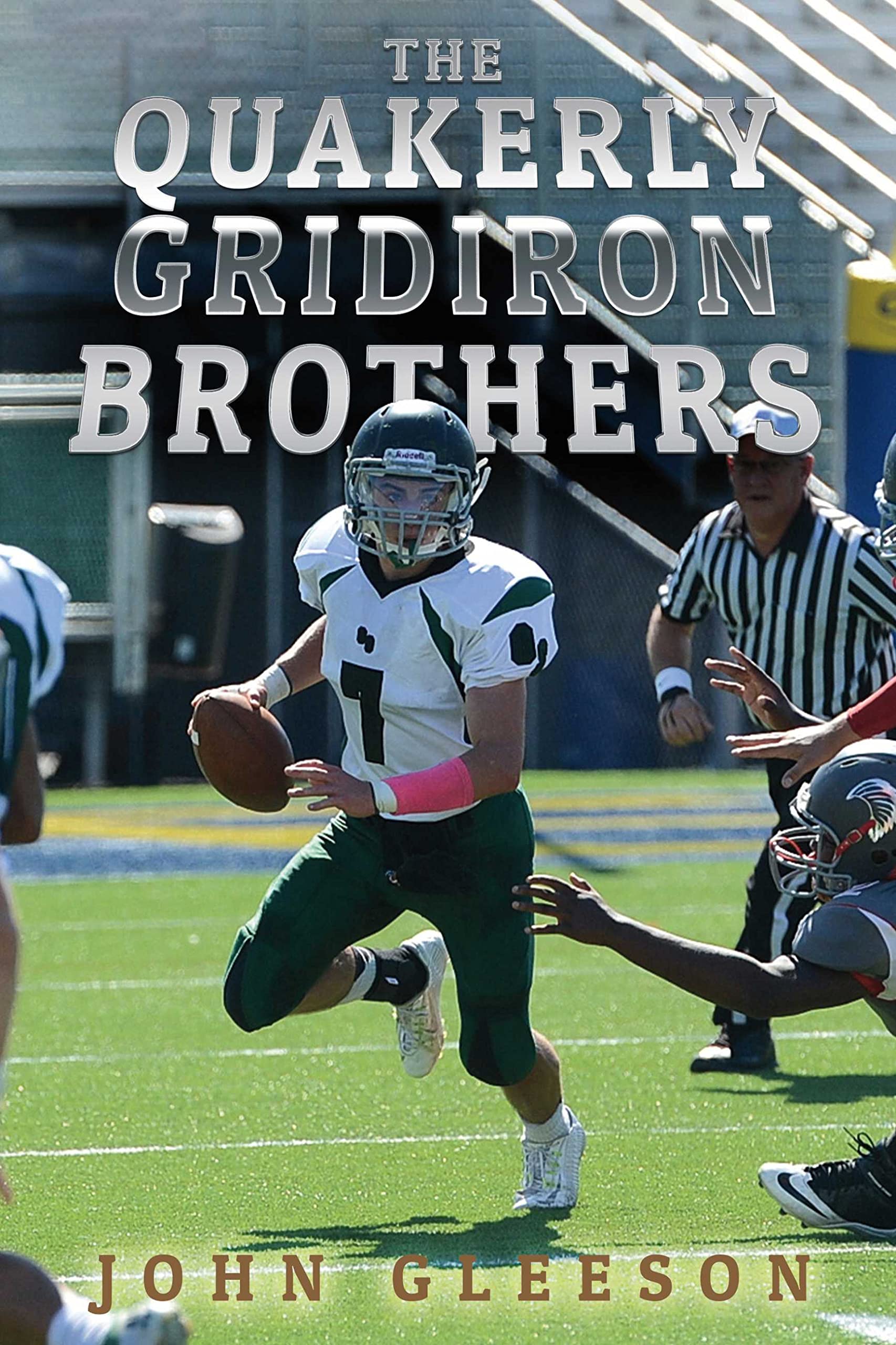 The Quakerly Gridiron Brothers by John Gleeson | Goodreads