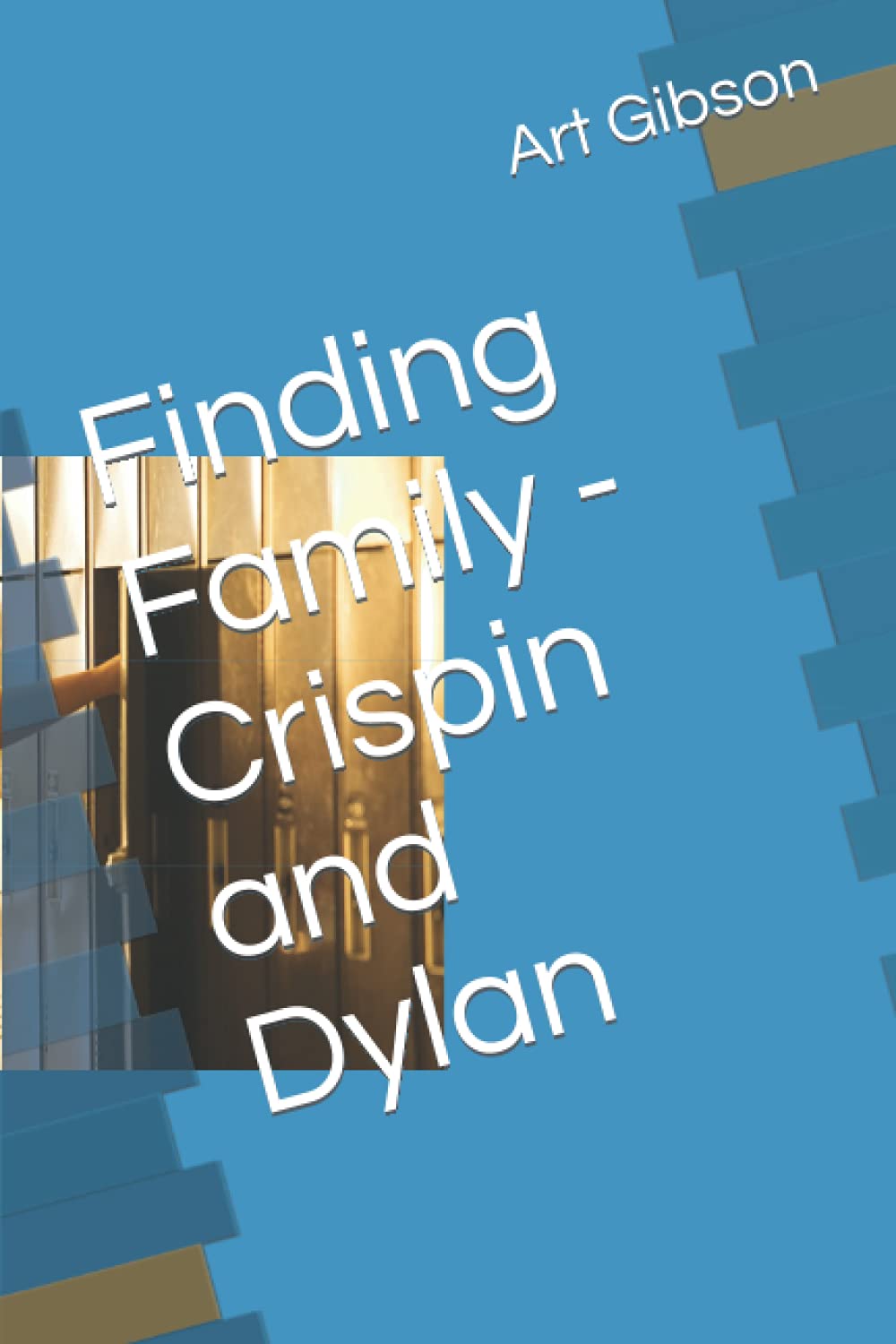 Finding Family - Crispin and Dylan by Art Gibson | Goodreads