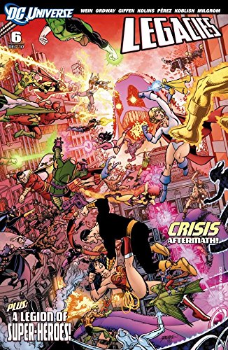 DC Universe: Legacies #6 (of 10) by Len Wein | Goodreads