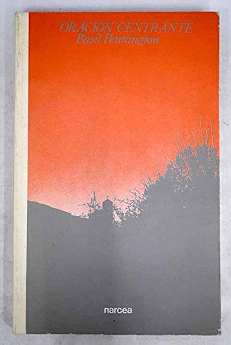 Oración Centrante by Basil Pennington | Goodreads