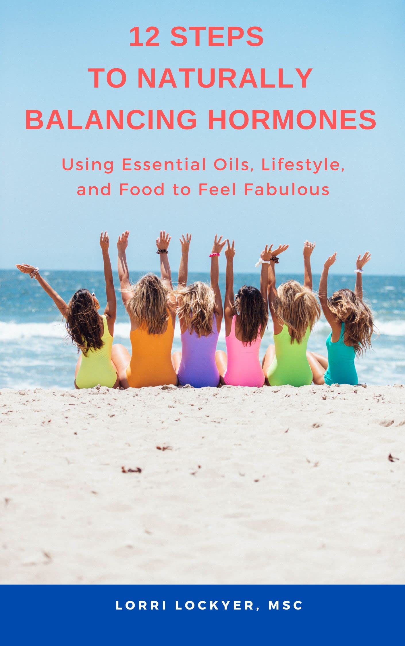 12 Steps to Naturally Balancing Hormones: Using Essential Oils ...