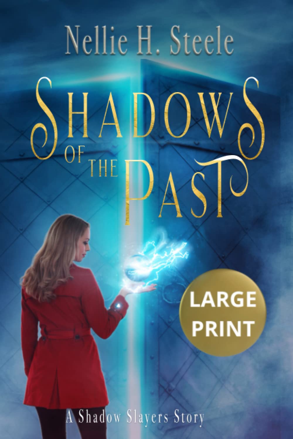 Shadows of the Past: A Shadow Slayers Story by Nellie H. Steele | Goodreads
