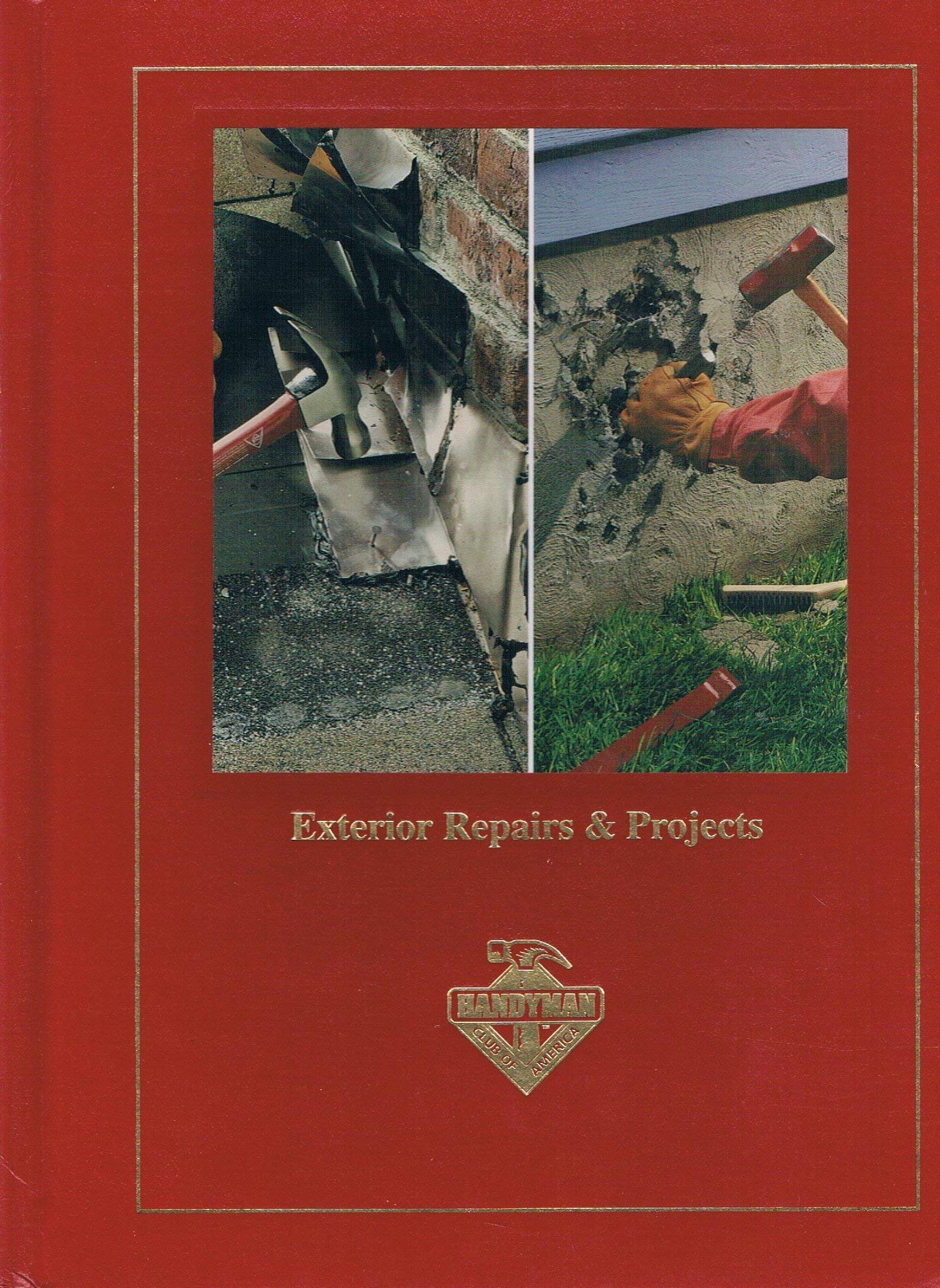 Exterior Repairs & Projects by Handyman Club of America | Goodreads