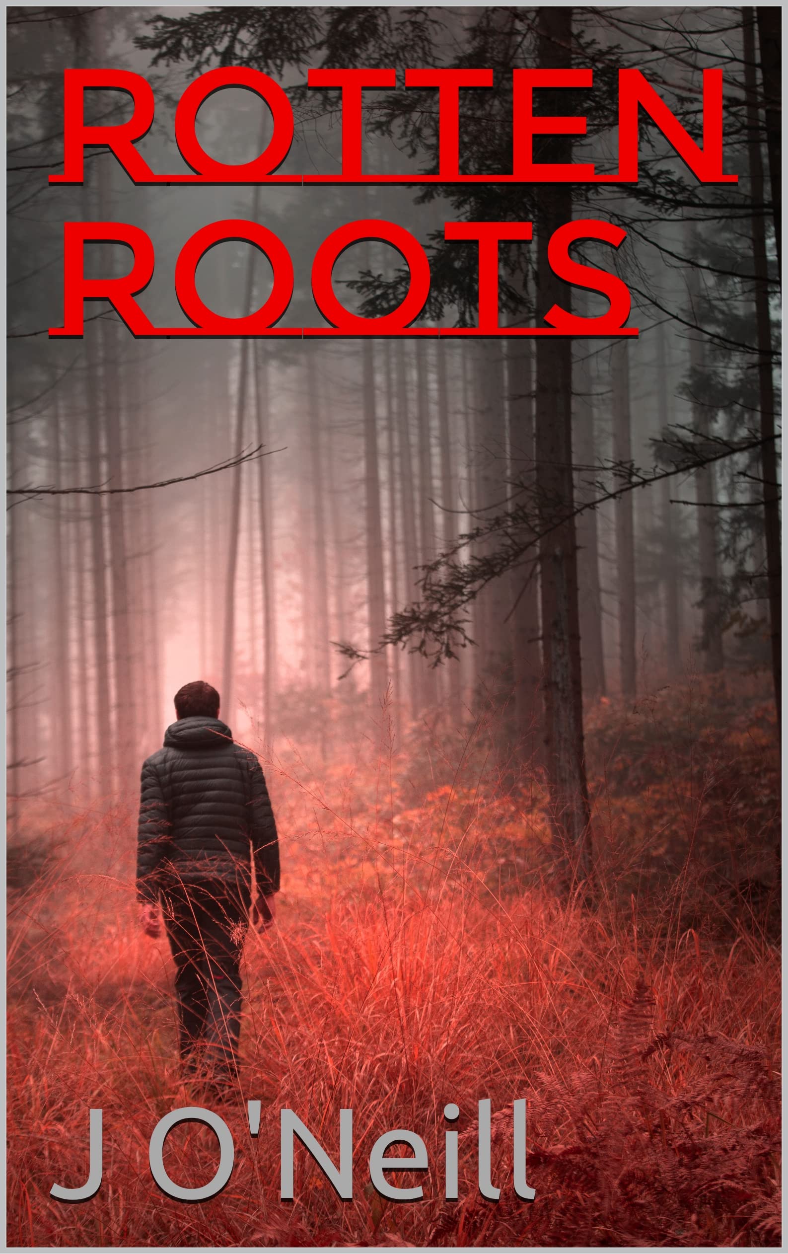 ROTTEN ROOTS by J. O'Neill | Goodreads