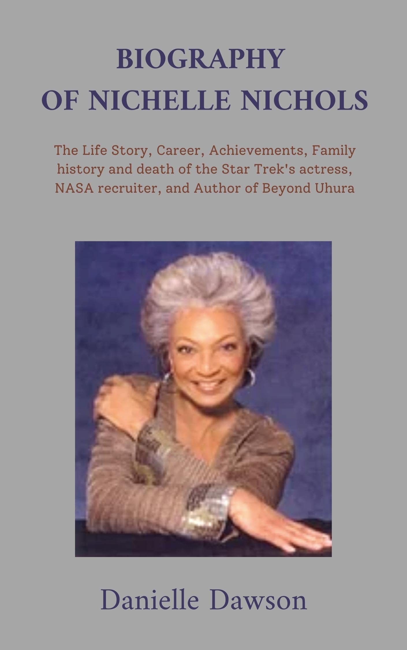 Biography Of Nichelle Nichols: The Life Story, Career, Achievements ...