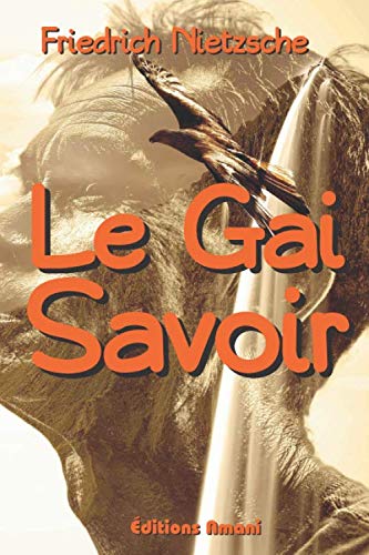 Le Gai Savoir: Texte intégral (French Edition) by Friedrich Nietzsche ...
