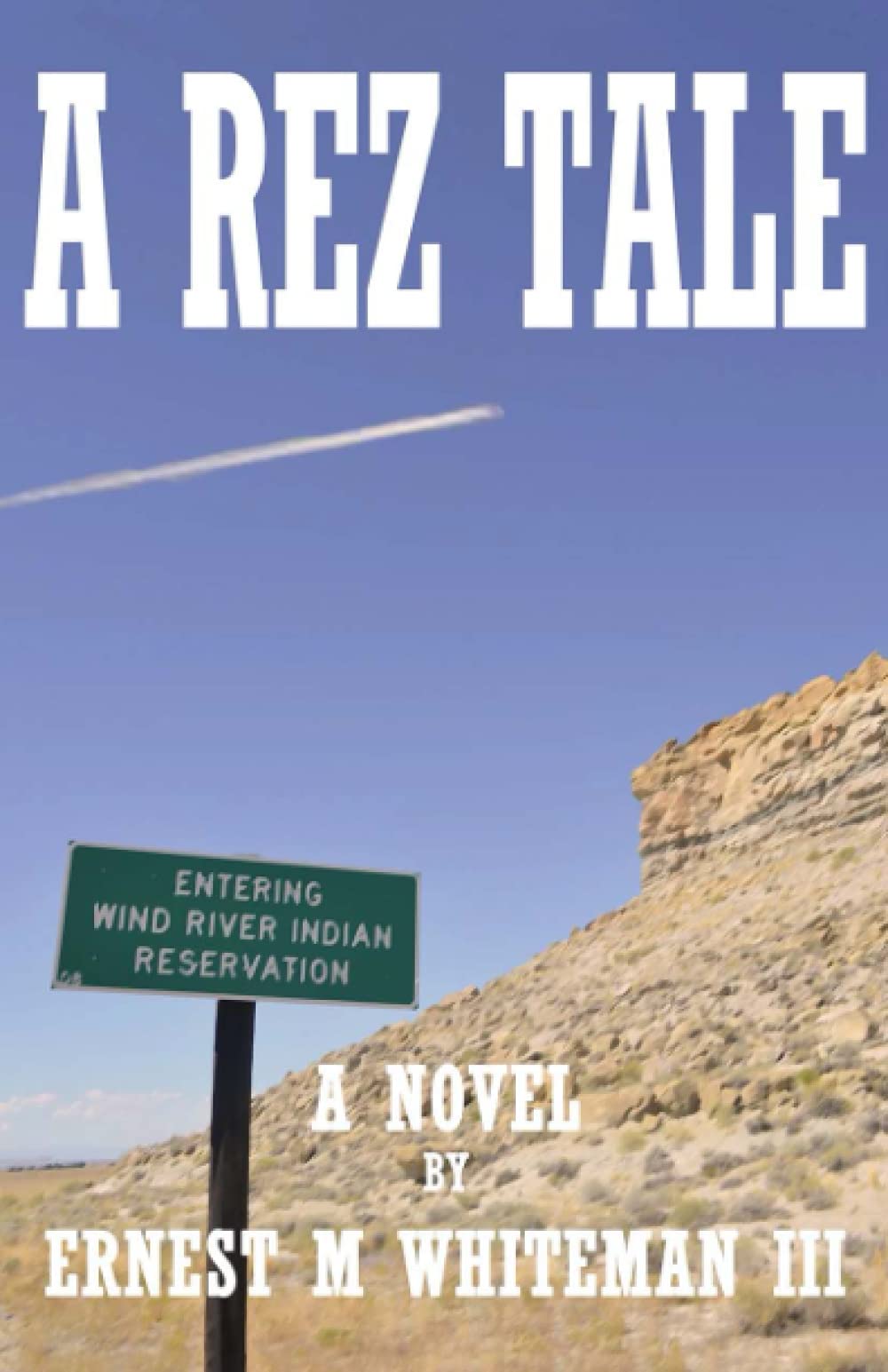 A Rez Tale: A Novel by Ernest Whiteman III | Goodreads