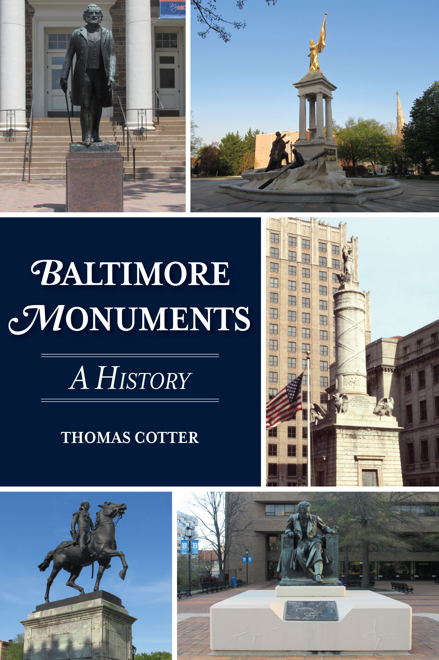 Baltimore Monuments: A History (History & Guide) by Thomas Cotter ...