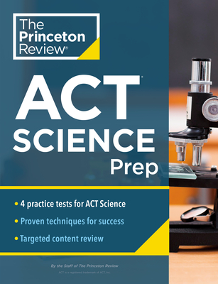 Princeton Review ACT Science Prep: 4 Practice Tests + Review + Strategy ...