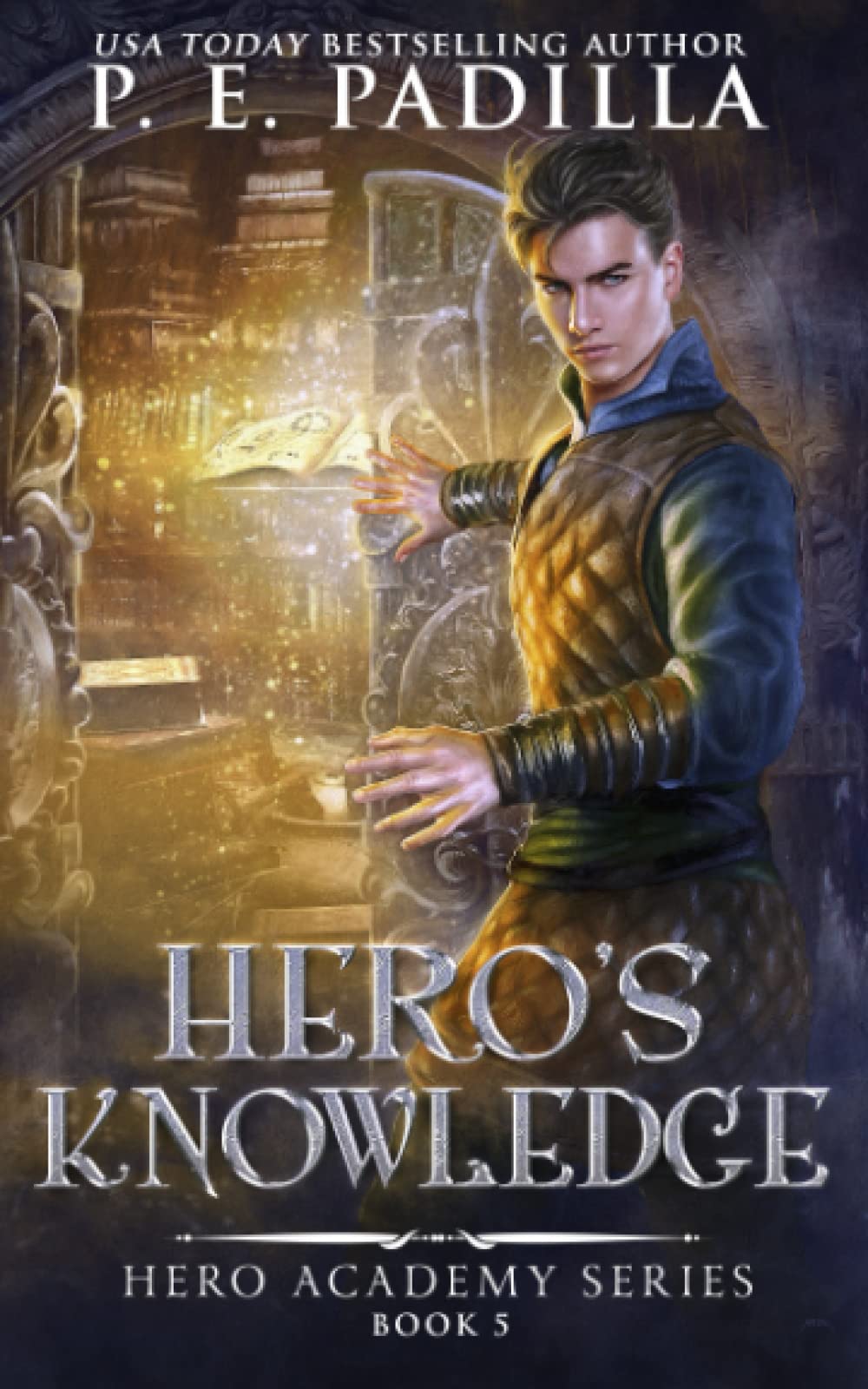 Hero's Knowledge (Hero Academy) by P.E. Padilla | Goodreads