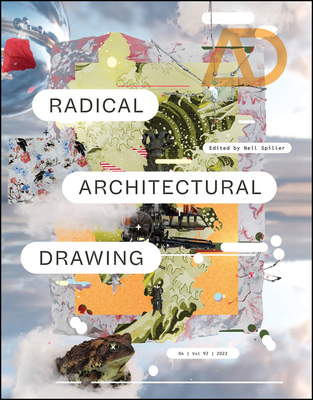 Radical Architectural Drawing by Neil Spiller | Goodreads