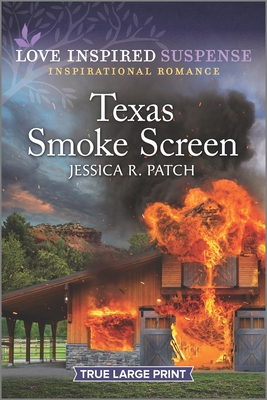 Texas Smoke Screen: An Uplifting Romantic Suspense by Jessica R. Patch ...