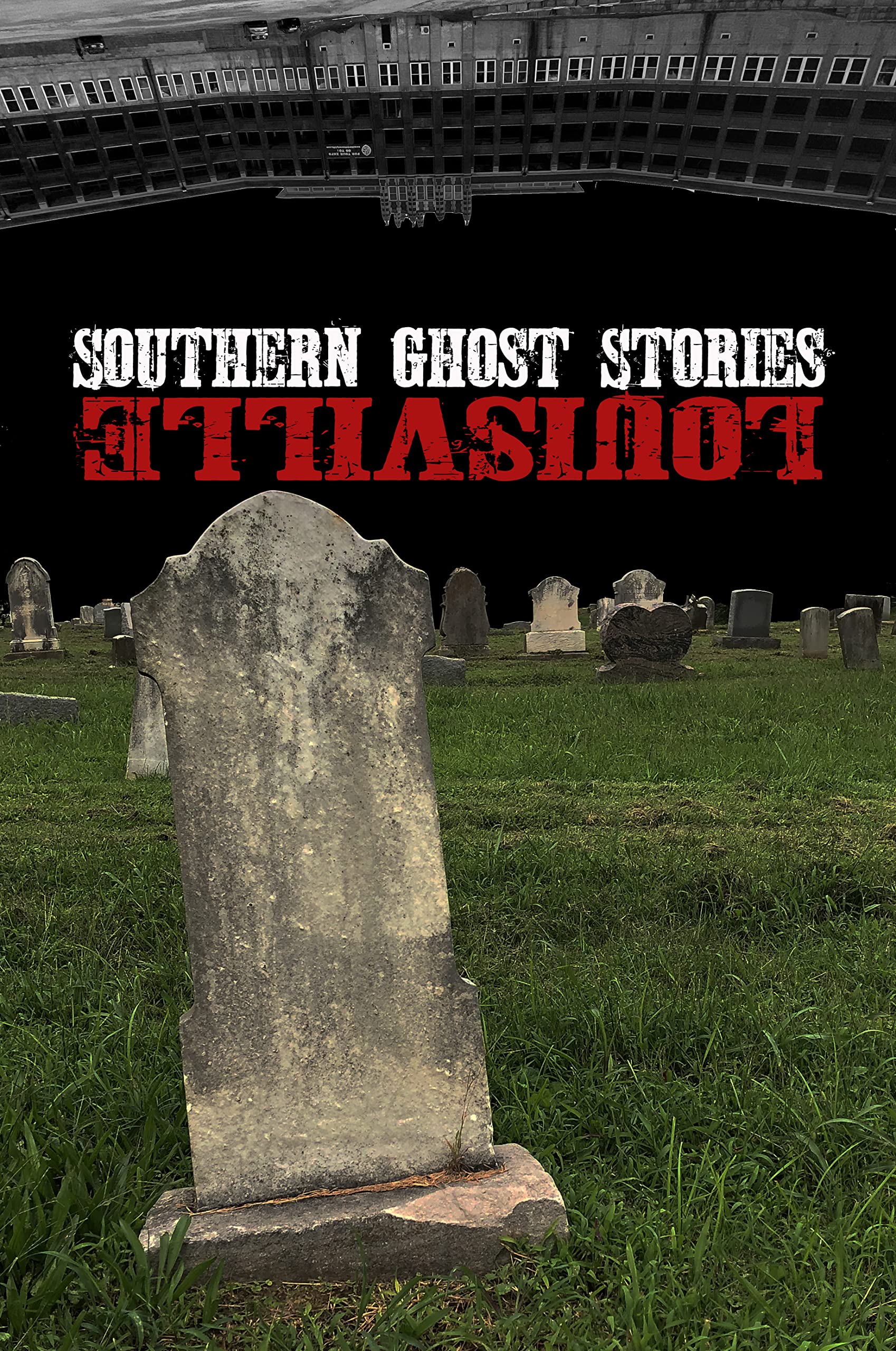Southern Ghost Stories: Louisville by Allen Sircy | Goodreads