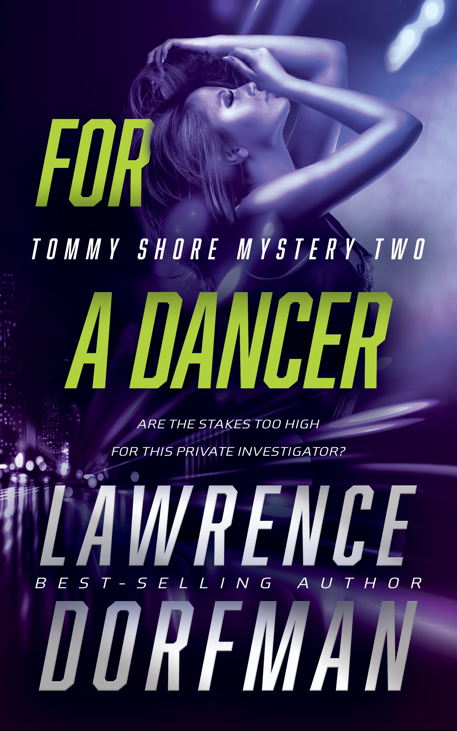 For a Dancer: A Private Eye Novel by Lawrence Dorfman | Goodreads