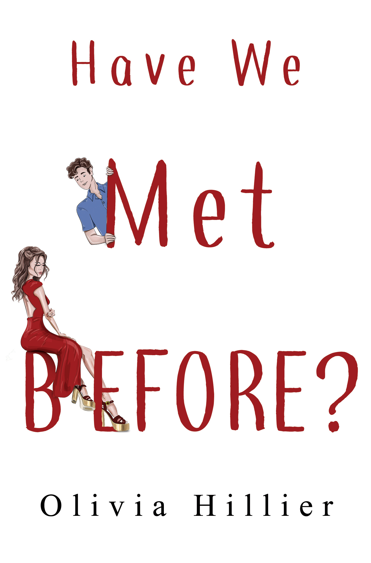 Have We Met Before? by Olivia Hillier | Goodreads