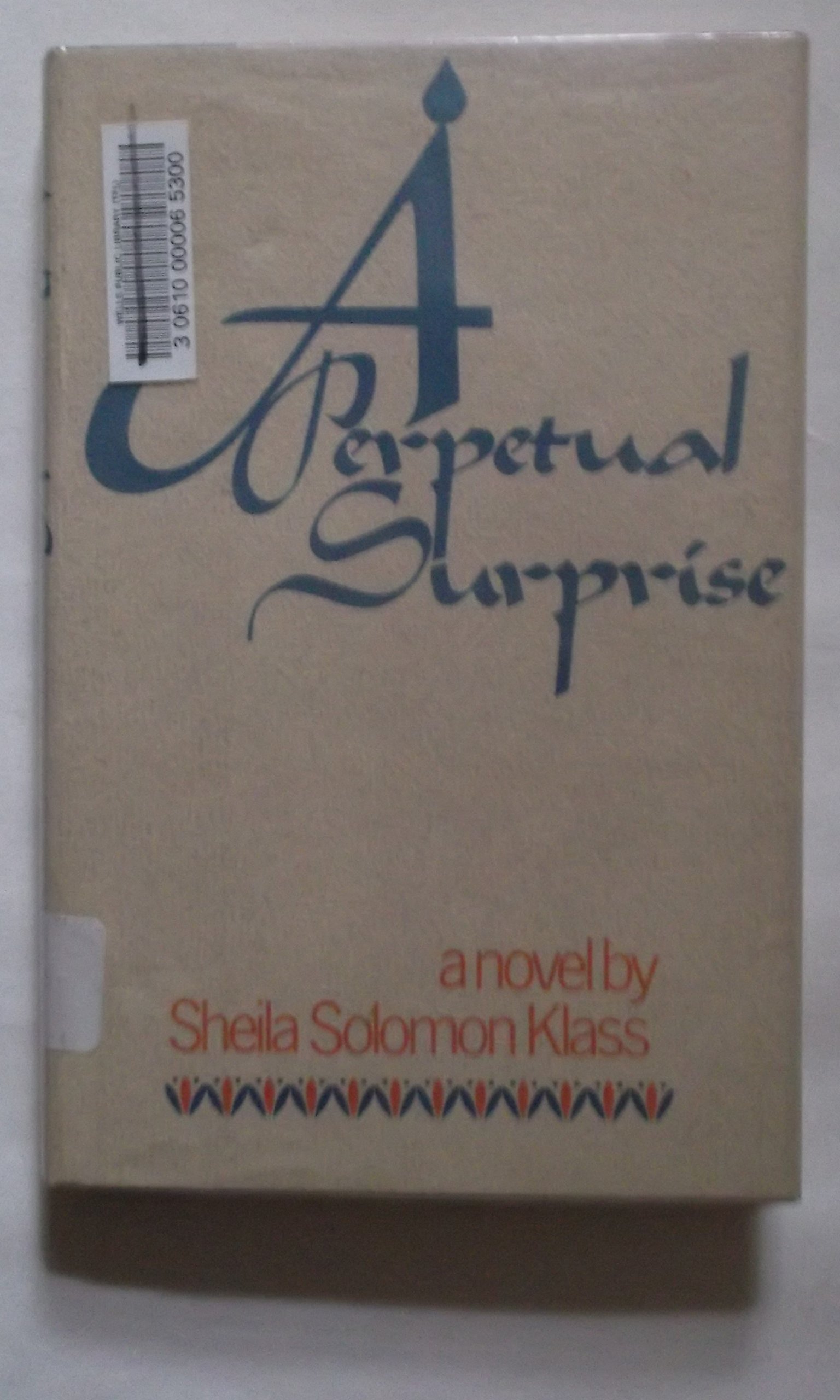 A Perpetual Surprise by Sheila Solomon Klass | Goodreads