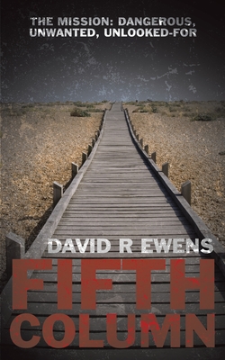 Fifth Column by David R Ewens | Goodreads