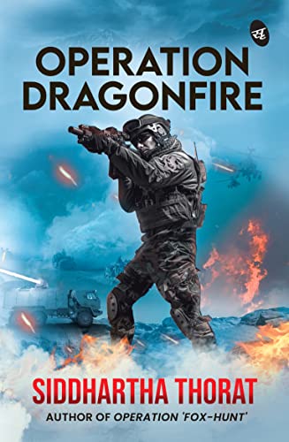 Operation Dragonfire by Siddhartha Thorat | Goodreads